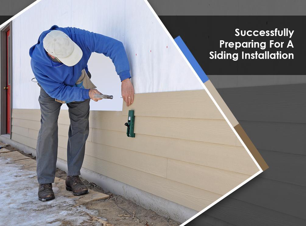 Successfully Preparing For A Siding Installation